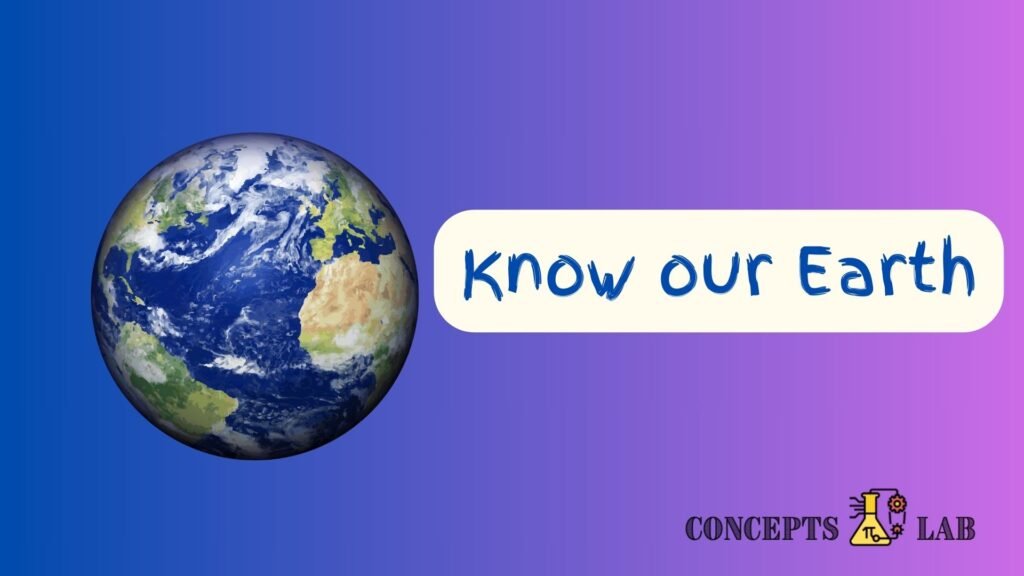 Know our Earth - Concepts Lab