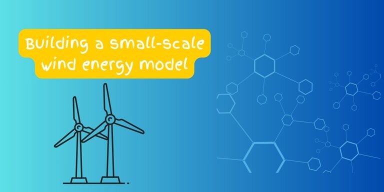 Building a small-scale wind energy model - Concepts Lab